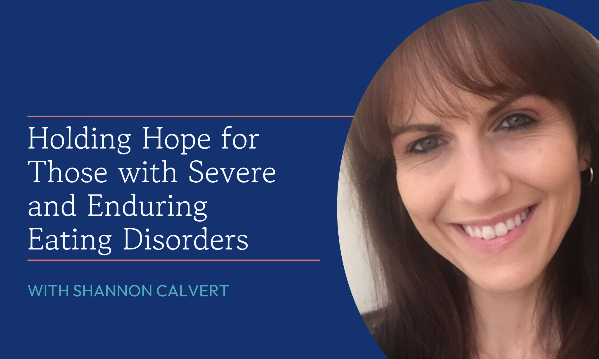 Holding Hope for Those with Severe and Enduring Eating Disorders - EDRD Pro