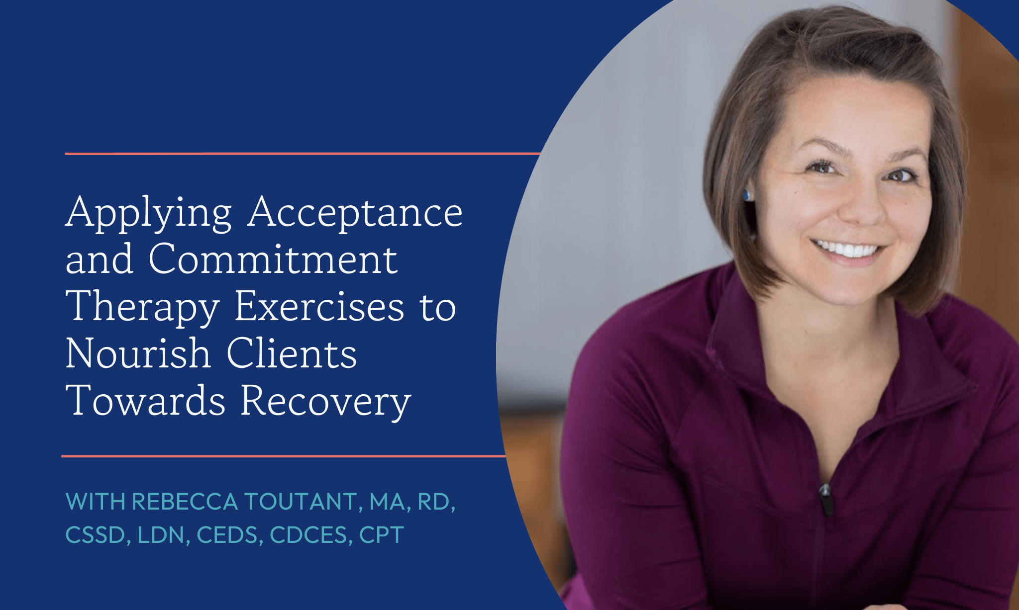 Applying Acceptance and Commitment Therapy Exercises to Nourish Clients ...