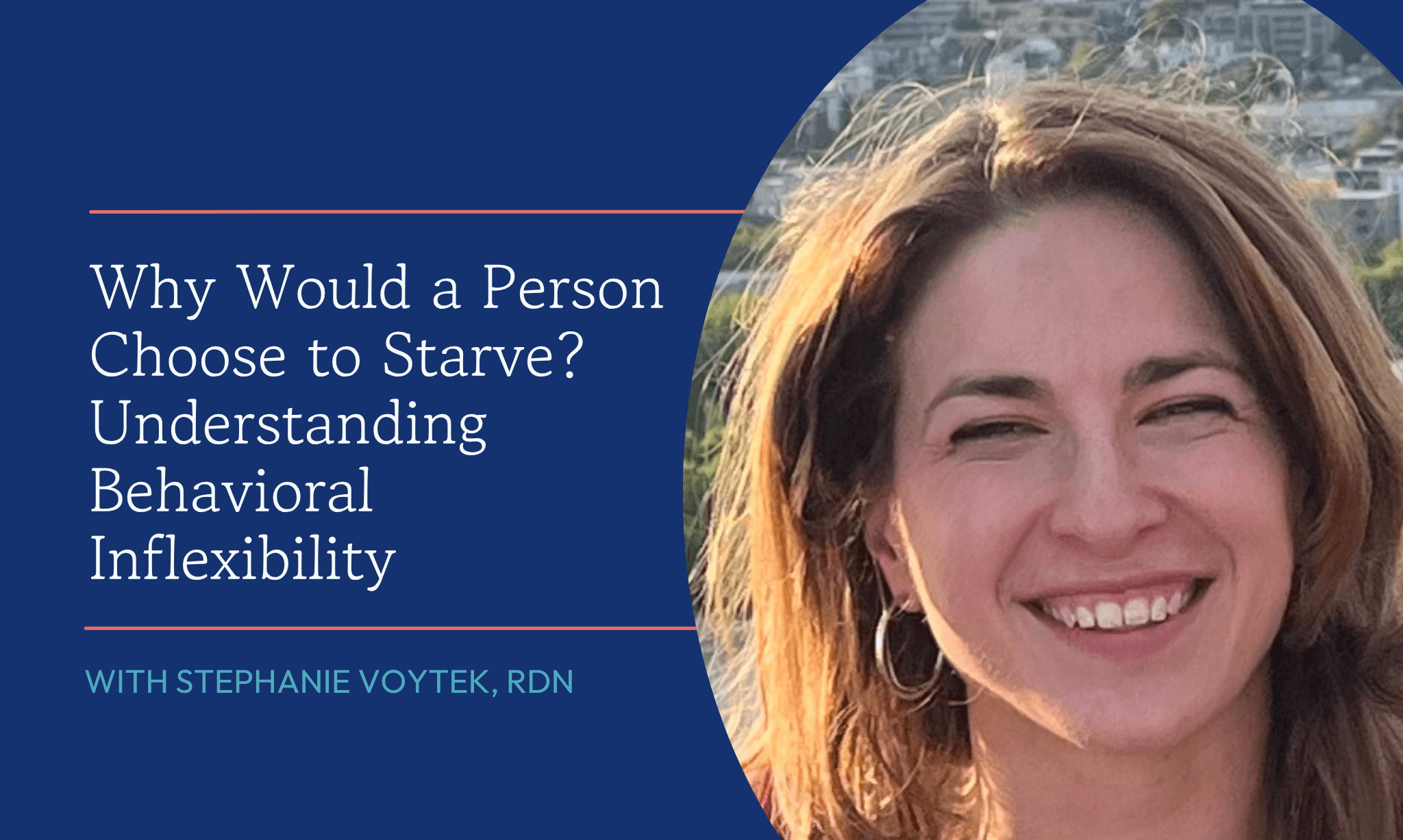 Why Would a Person Choose to Starve? Understanding Behavioral ...